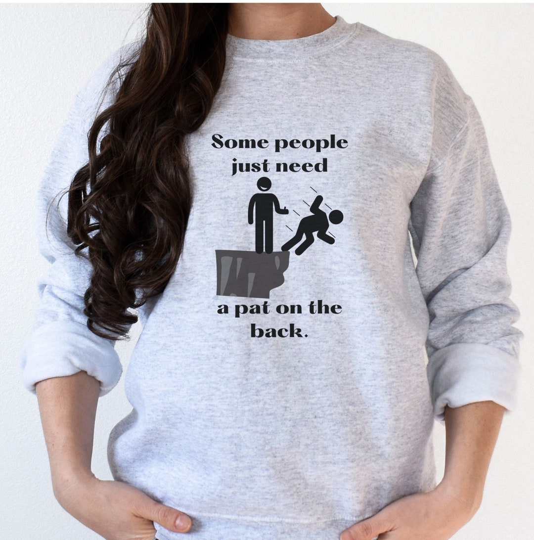 Funny Stick Person Need Pat on the Back Sarcastic Sweater, Sassy ...