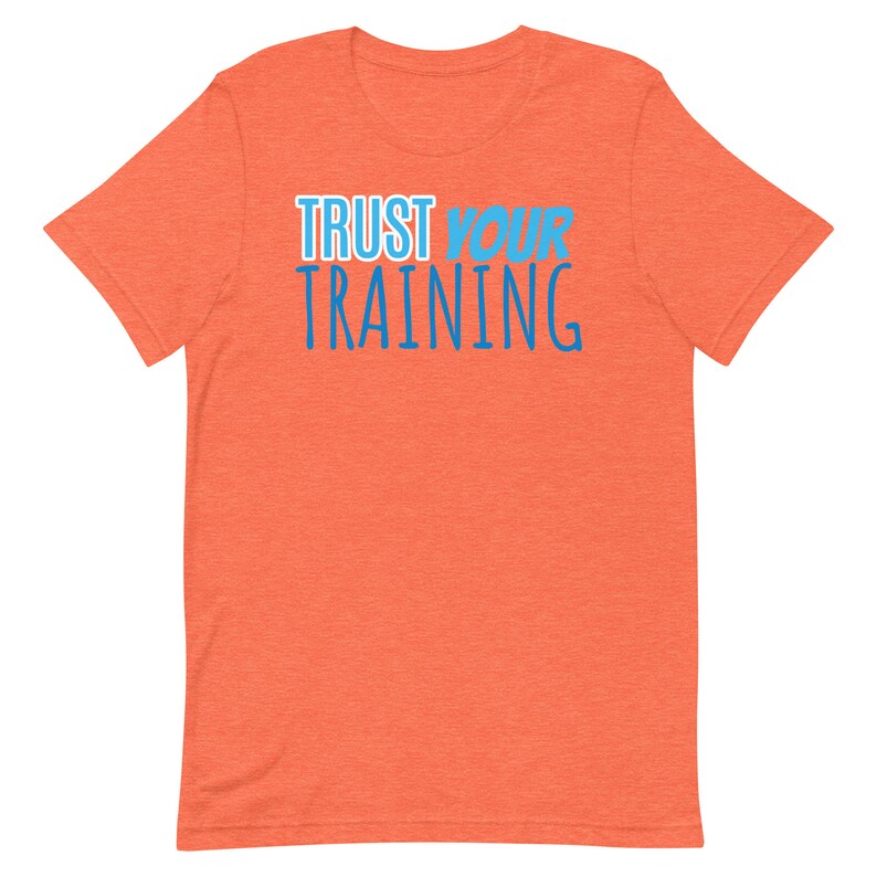 TRUST Your Training T-shirt - Etsy