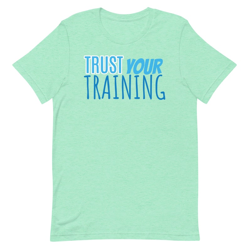 TRUST Your Training T-shirt - Etsy