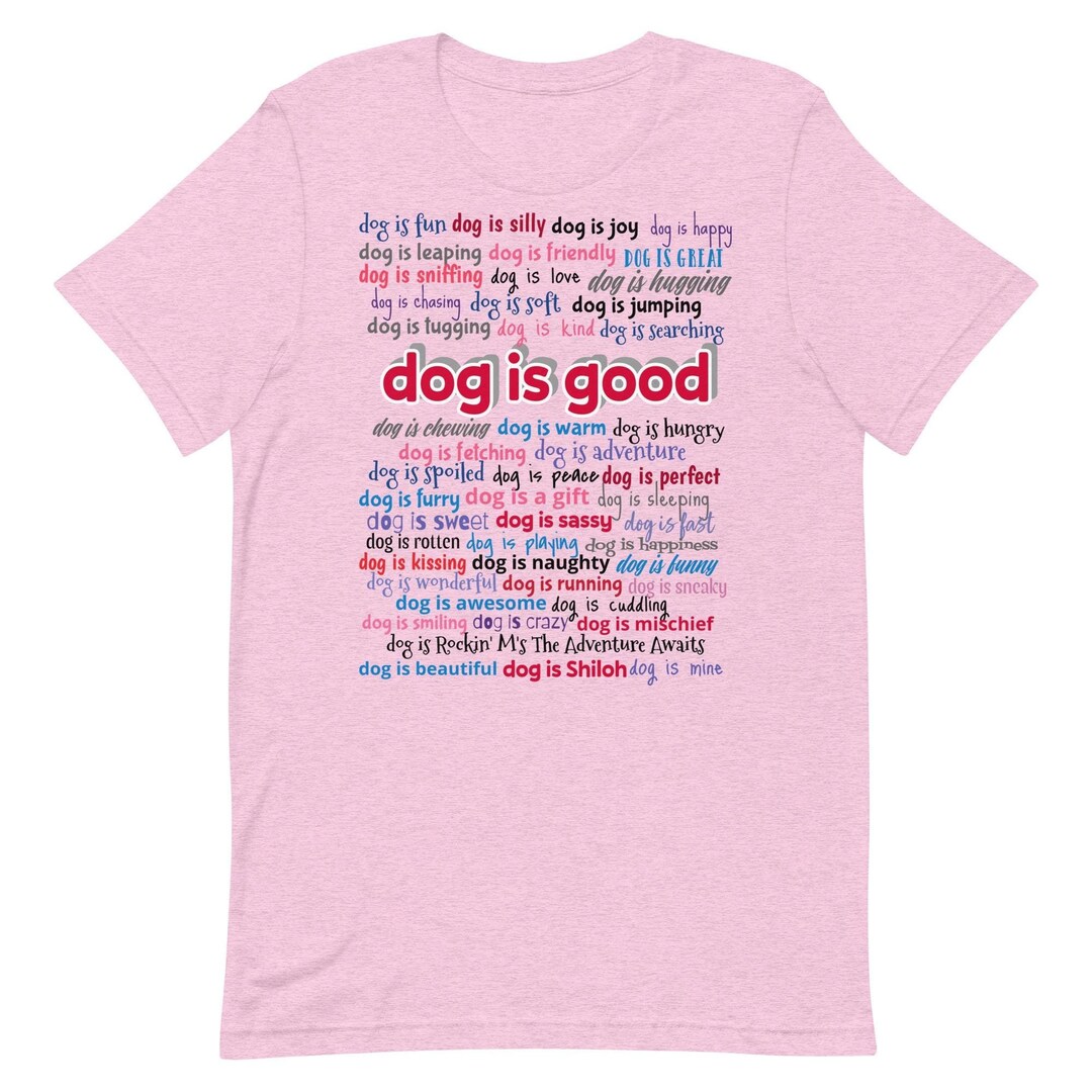Dog is Good PERSONALIZED T-shirt - Etsy