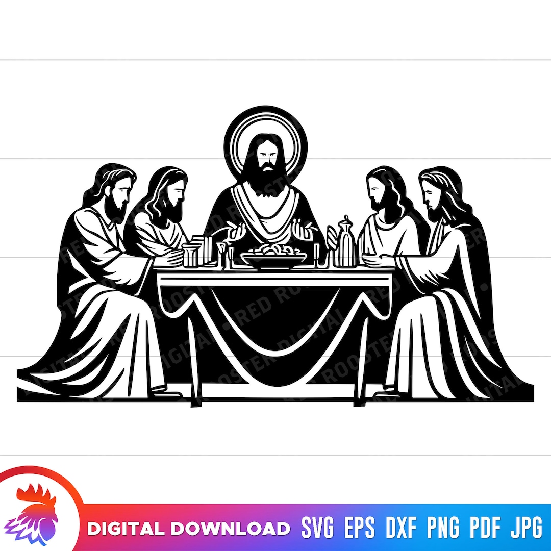 The Last Supper Svg, Jesus Christ Last Supper, Jesus and Disciples, the ...