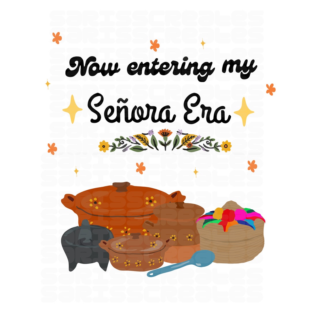 Now Entering My Senora Era, Senora Vibes Digital File, Hand Drawn ...