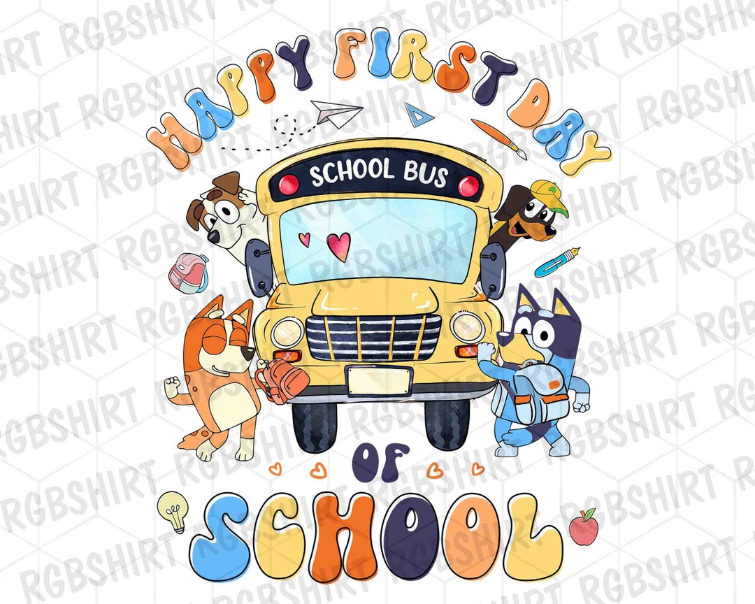 Happy First Day of School Bus Bluey Png Bluey Back to School - Etsy