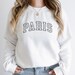 PARIS Sweatshirt, Paris Shirt, France Gift, Paris France Sweater ...