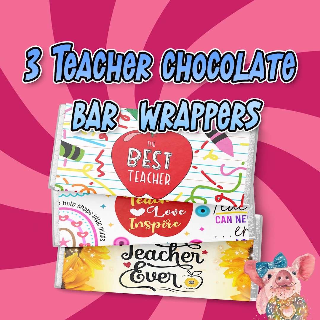Set of 3 "teacher" Chocolate Bar Wrappers, Thank You Teacher, School ...