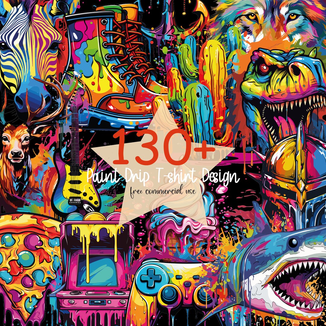 130+ Paint Drip T-shirt Design, Sublimation Designs for Shirts, Shirt ...