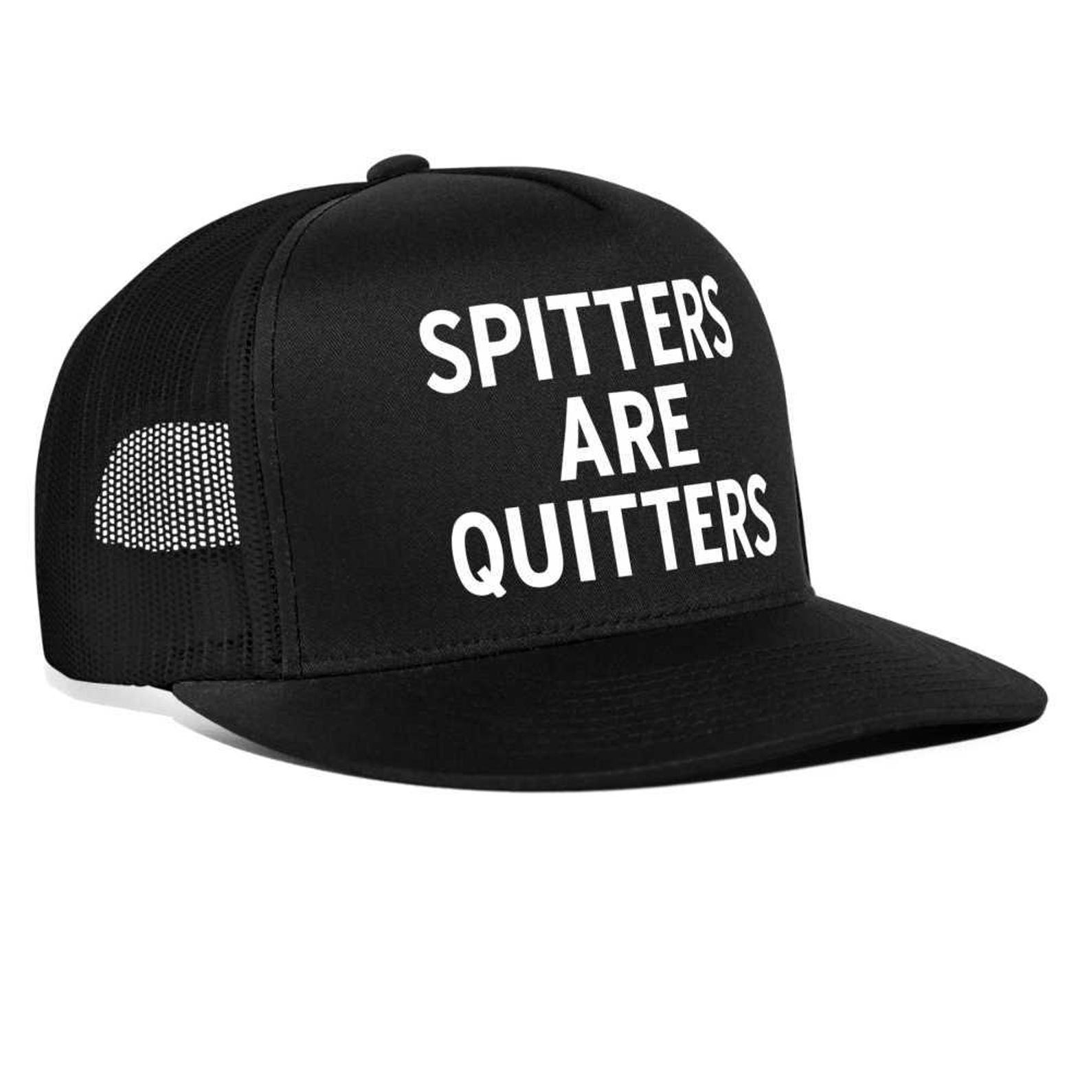 Spitters Are Quitters Funny Party Snapback Mesh Trucker Hat - Etsy