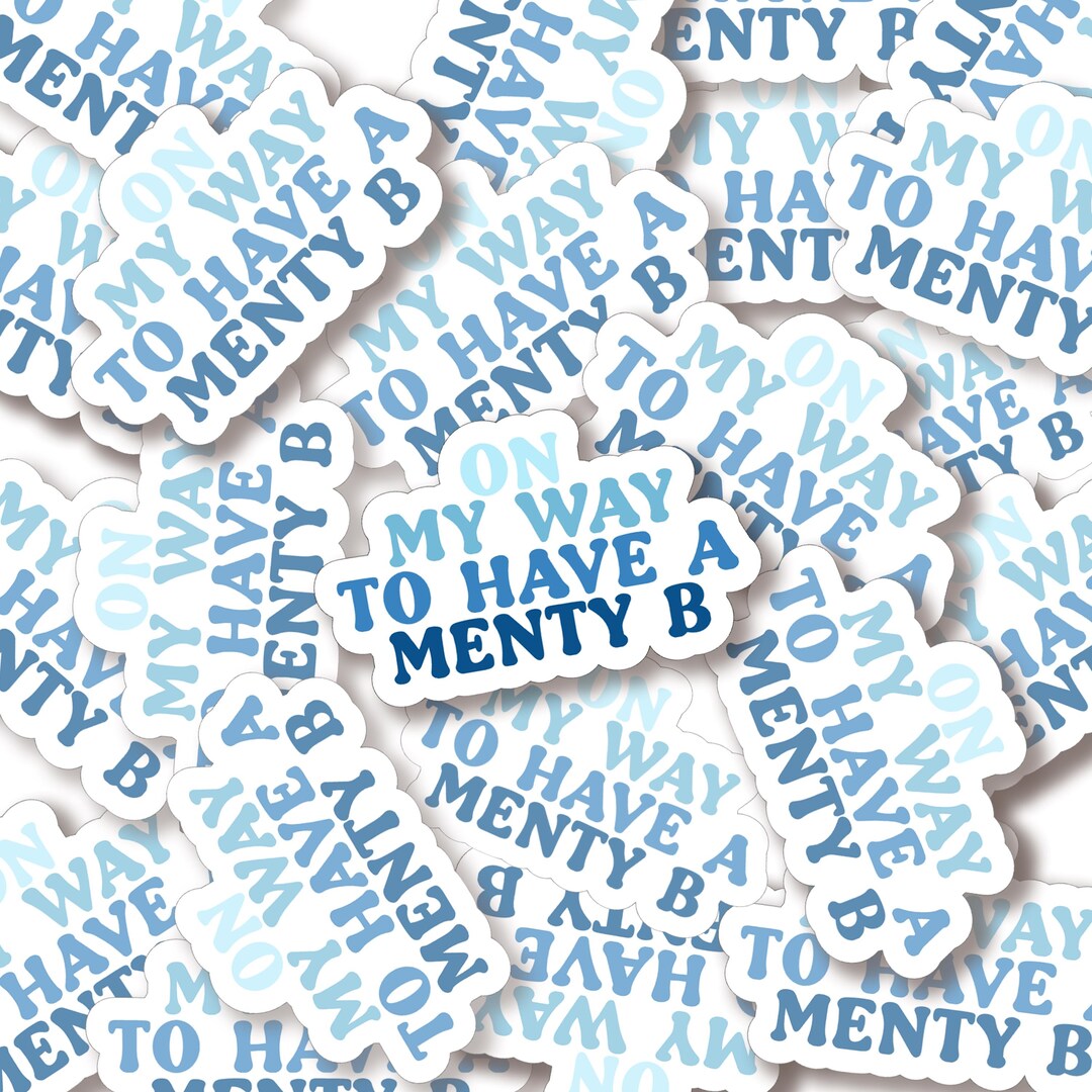 On My Way to Have a Menty B Sticker - Etsy
