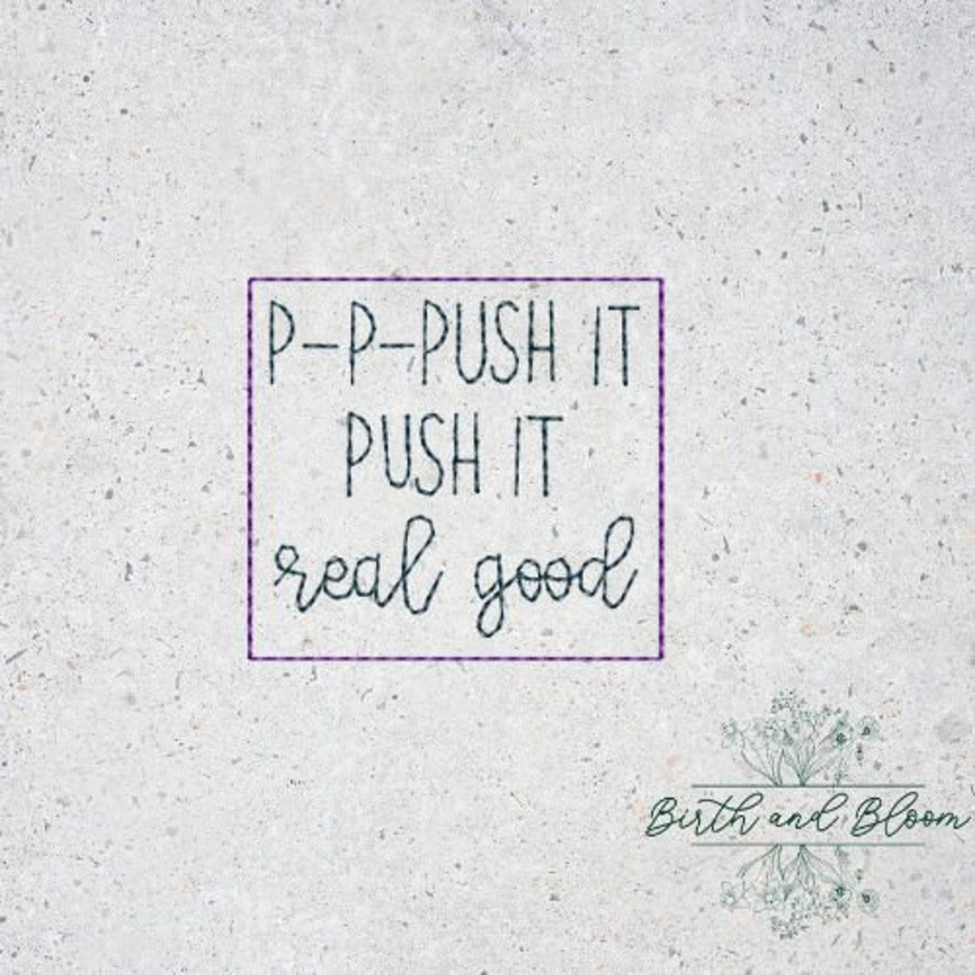 Push It Real Good Feltie Design - Etsy