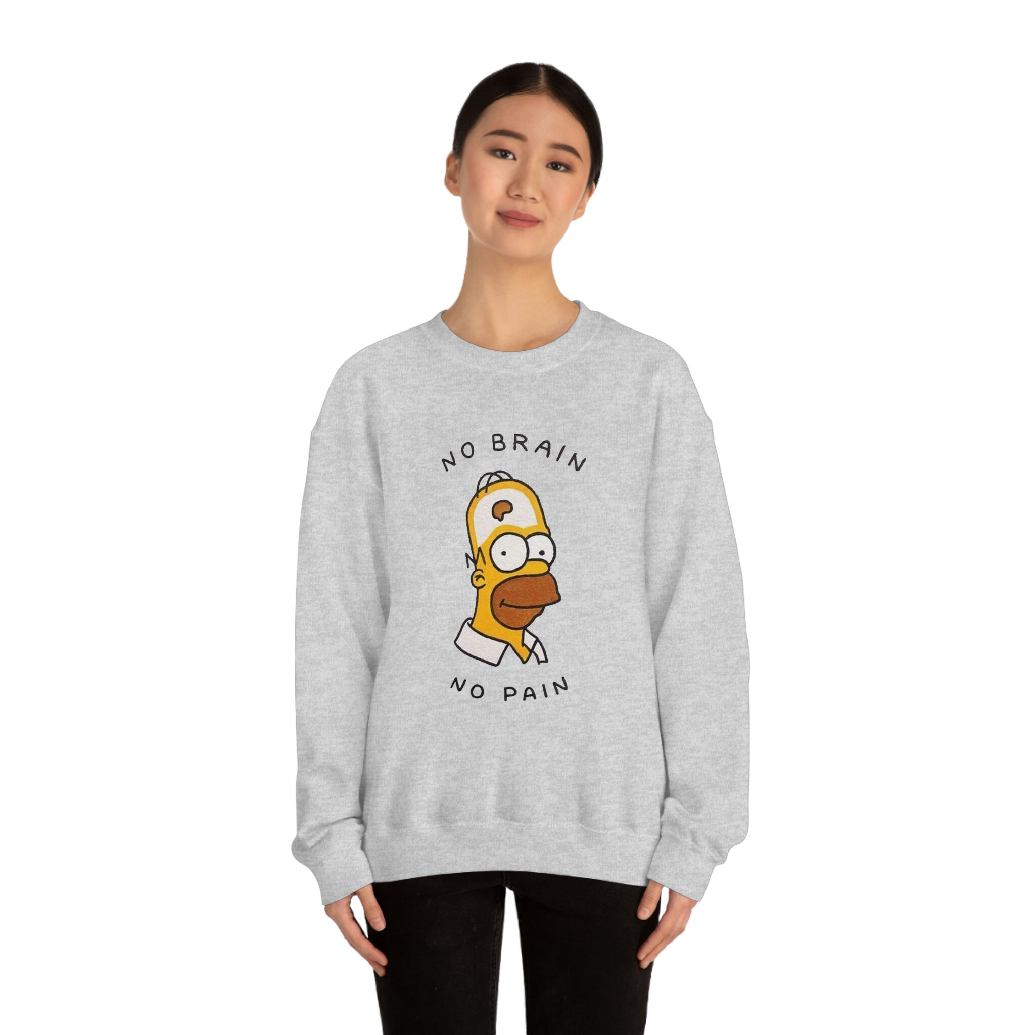 Homer Simpson No Brain No Pain Sweatshirt - Classic Fit With Humorous ...