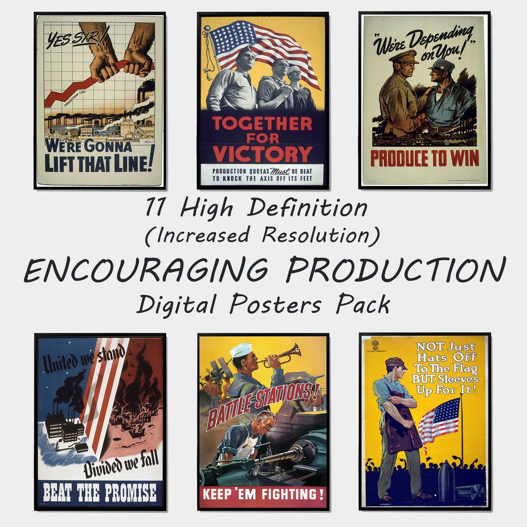 11 High Quality WW2 Encouraging Production Poster Bundle, Increased ...