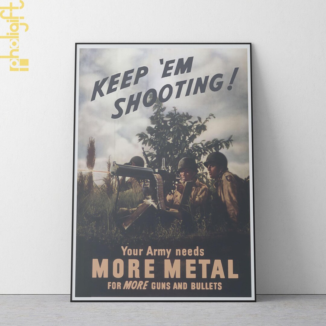 WWII Propaganda Poster – "keep 'em Shooting", Vintage Military Wall Art ...