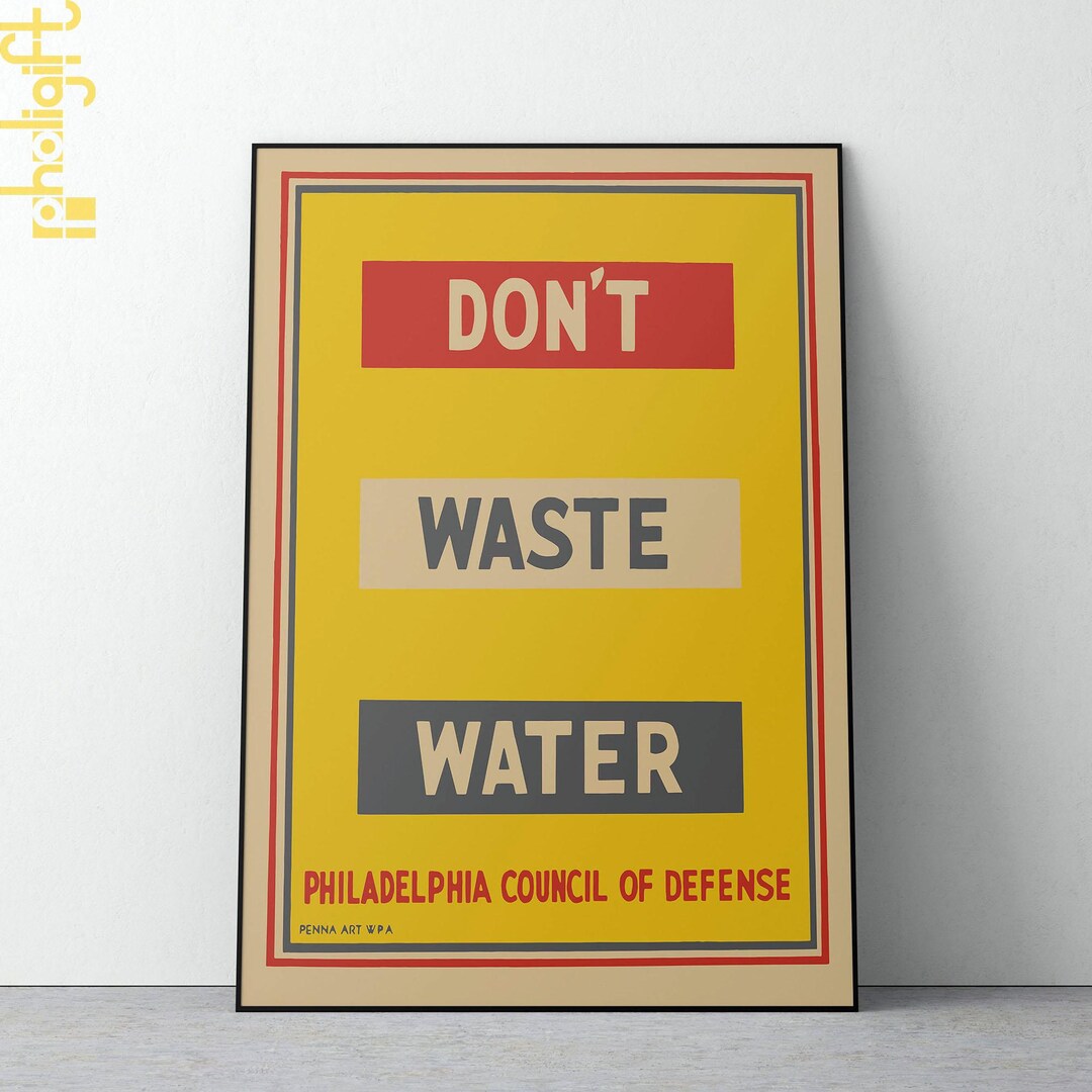 WWII Don't Waste Water Poster Vintage Philadelphia Council of Defense ...