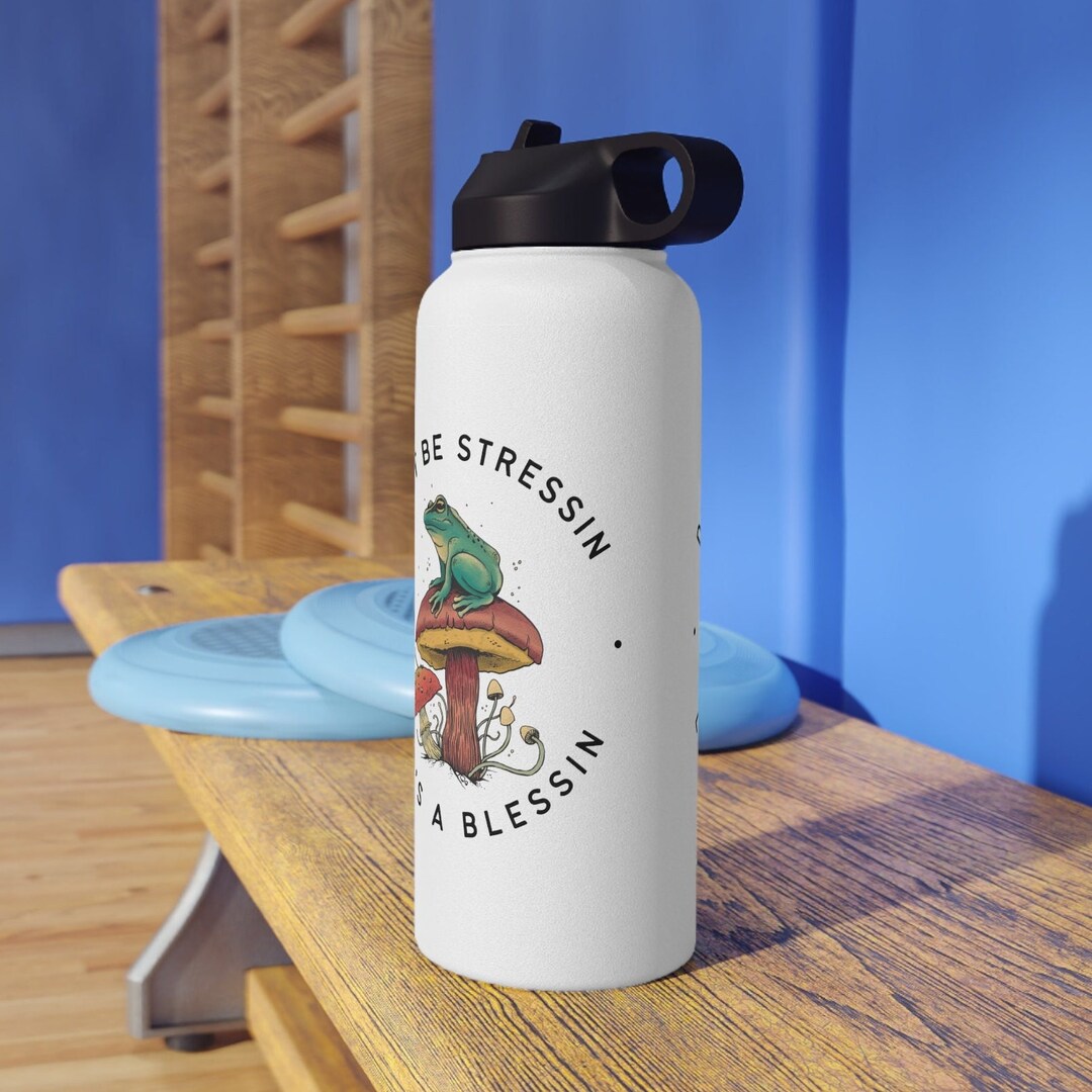 Motivational Frog Water Bottle Dont Be Stressin Lifes a Blessin Toad ...