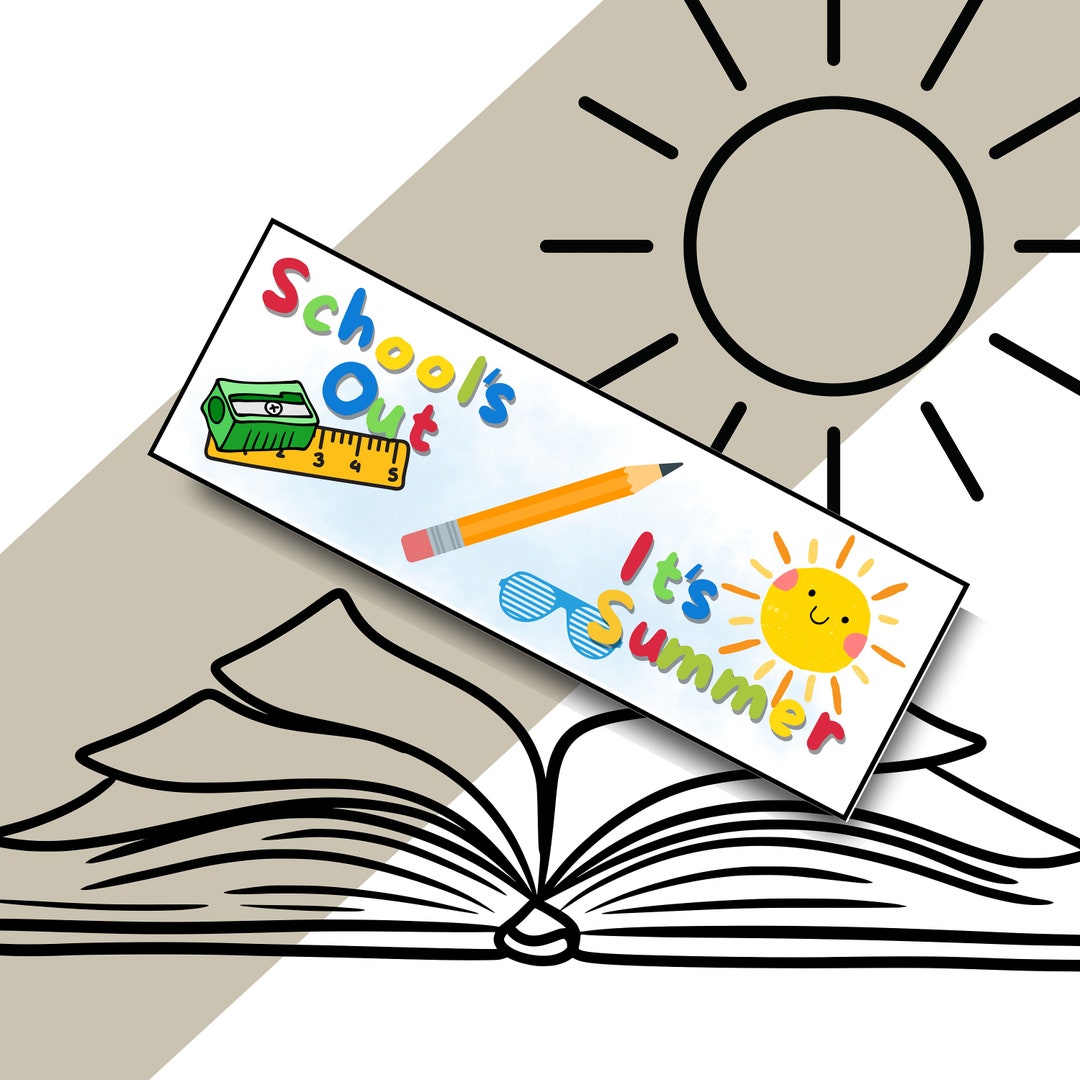 Printable Bookmarks End of Year, School's Out Bookmark Gift, Digital ...