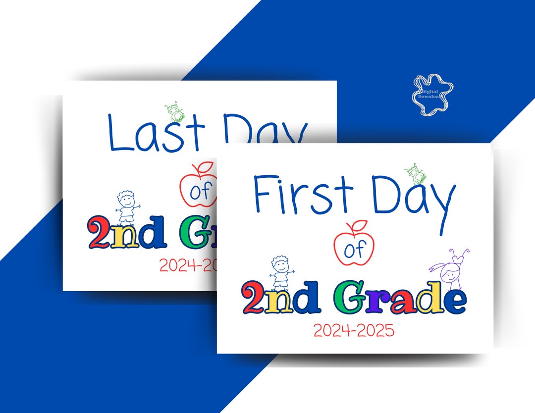 First Day of School Sign Printable, First Day Last Day of Second Grade ...