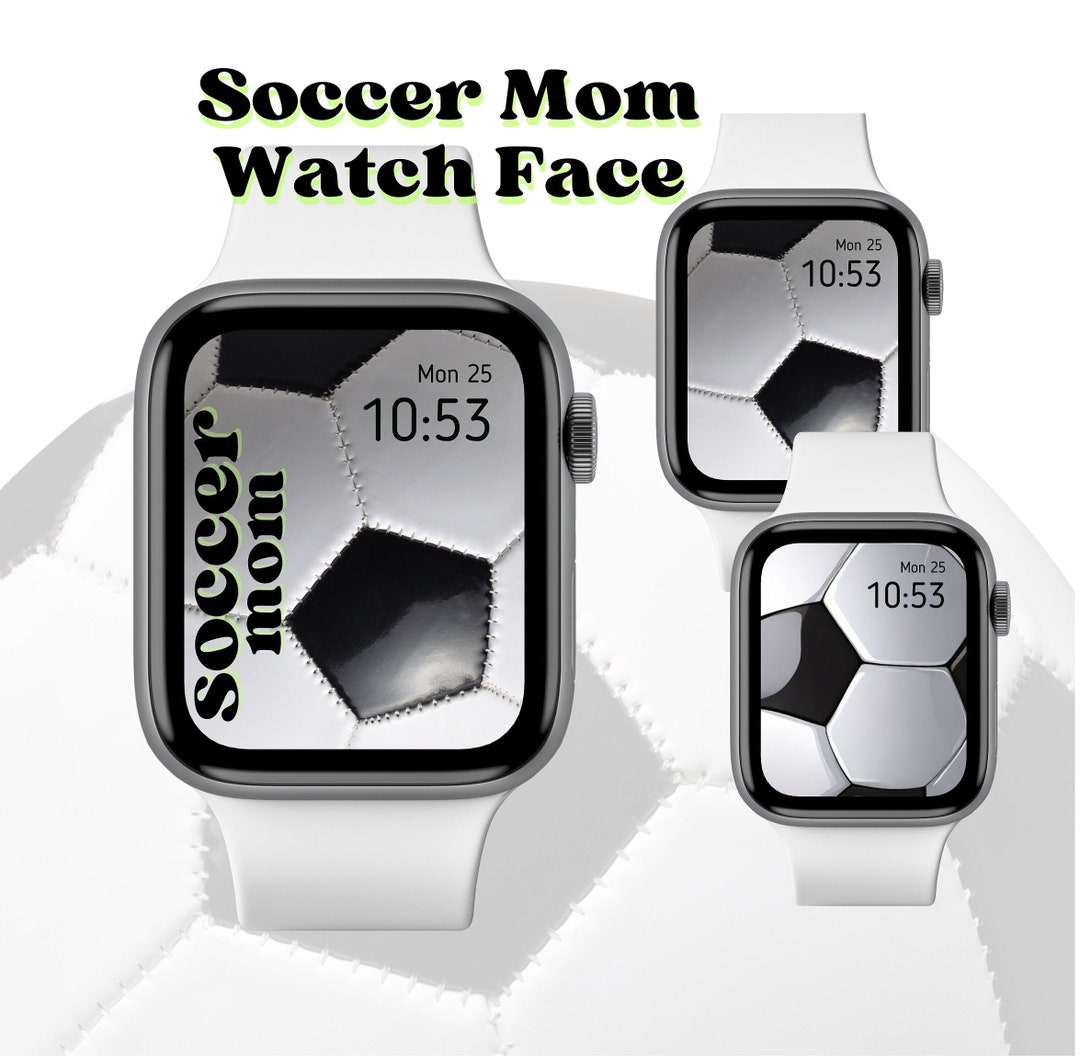 Soccer Mom Watch Face Wallpaper, Sports Watch Face, Compatible Apple ...