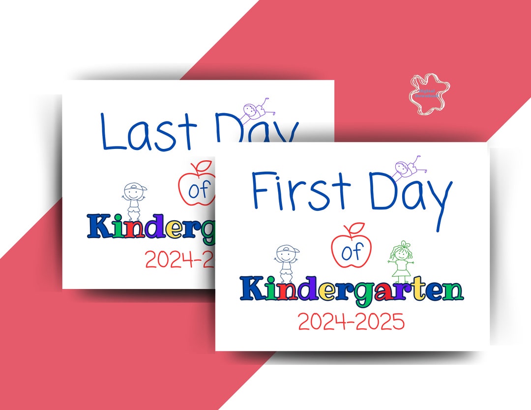 First Day of School Sign Printable, First Day Last Day of Kindergarten ...