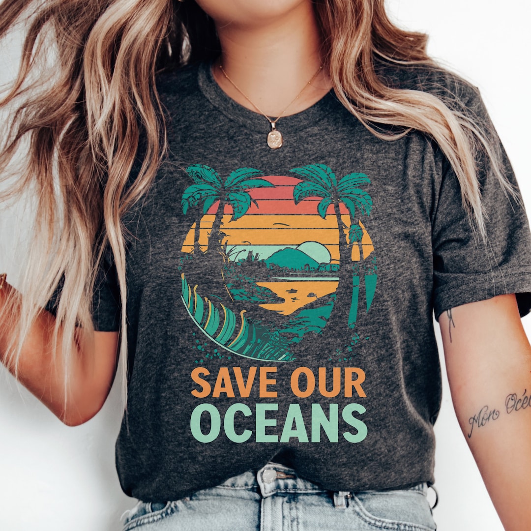 Save Our Oceans Recycle Tshirt, Cute Beach Lover Shirt Protect Our ...