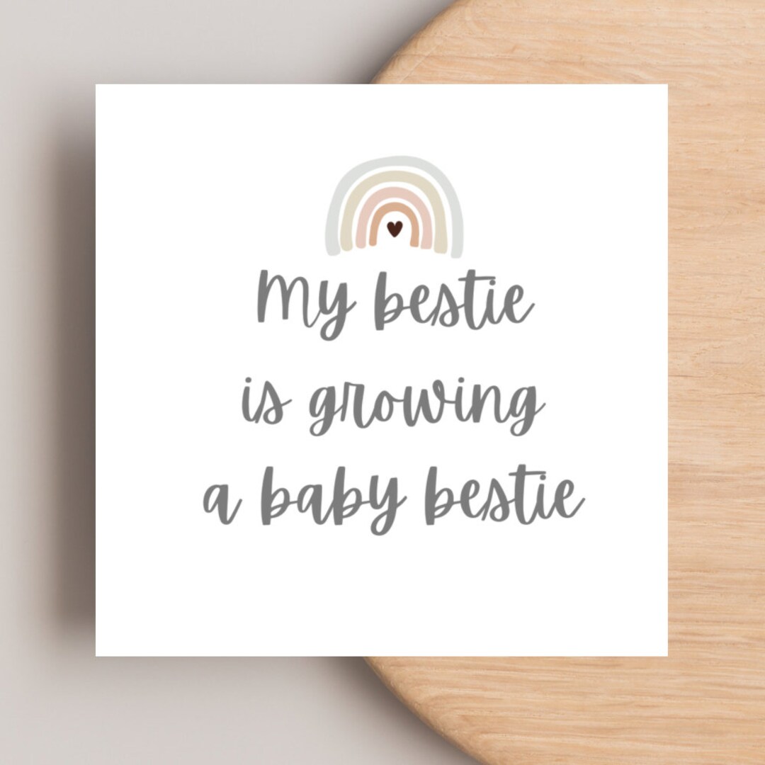 My Bestie is Growing A Baby Bestie Card , Pregnancy Card for Mummy to ...
