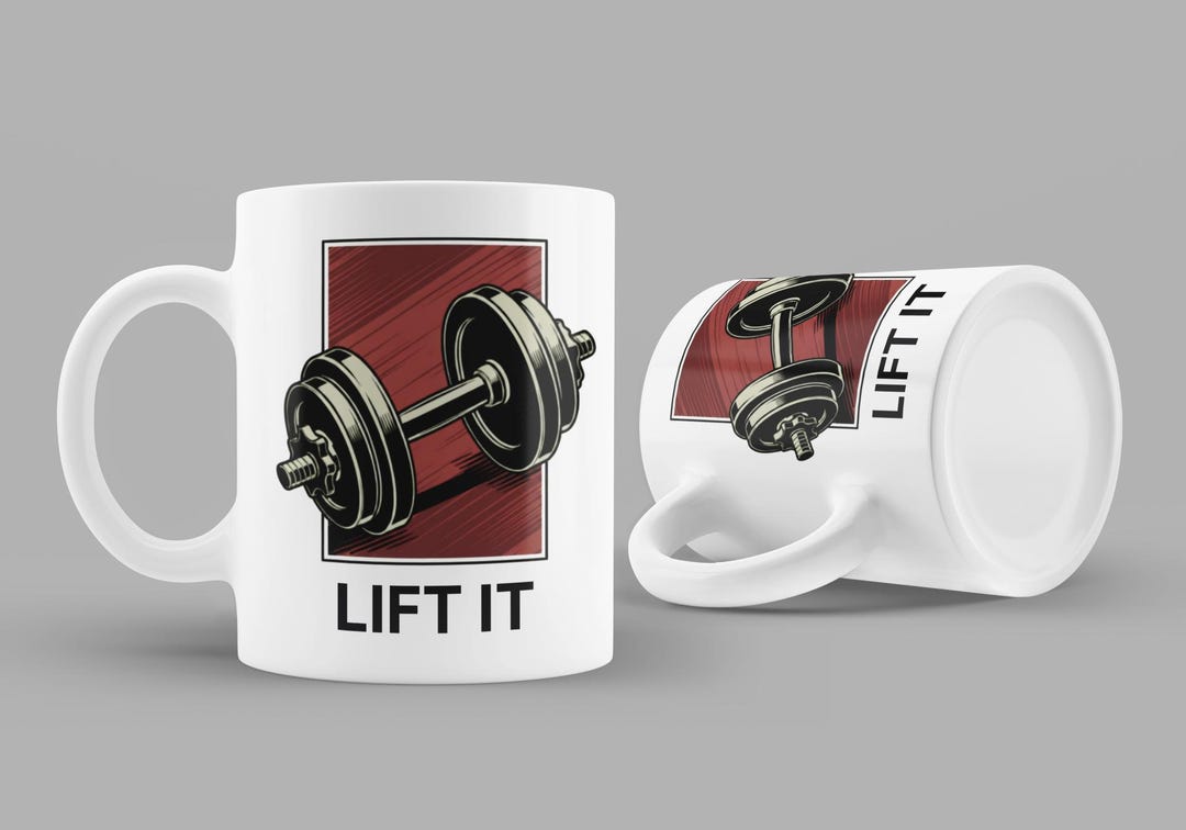 Lift It Mug | Gym Motivation Coffee Mug | Weightlifting Fitness Mug ...
