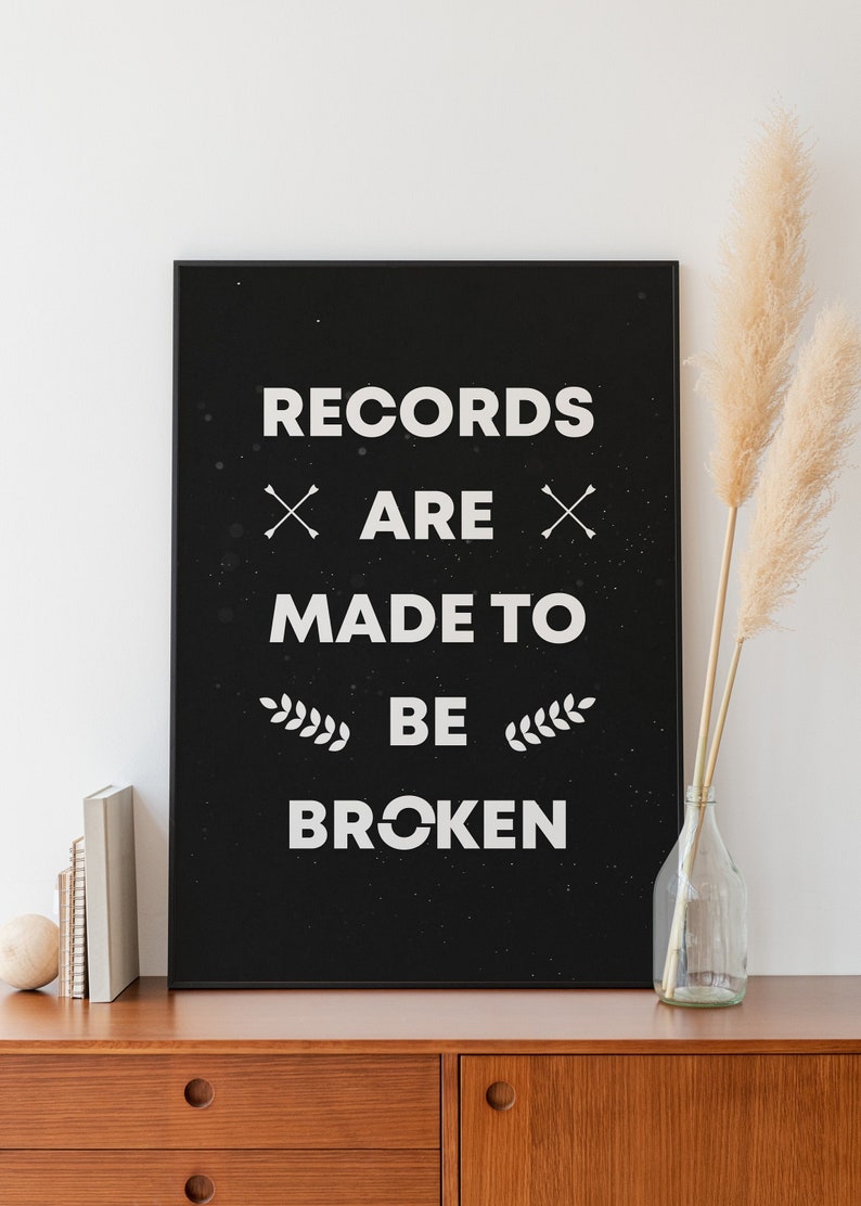 Records Are Made to Be Broken Printable Wall Art for Home or - Etsy