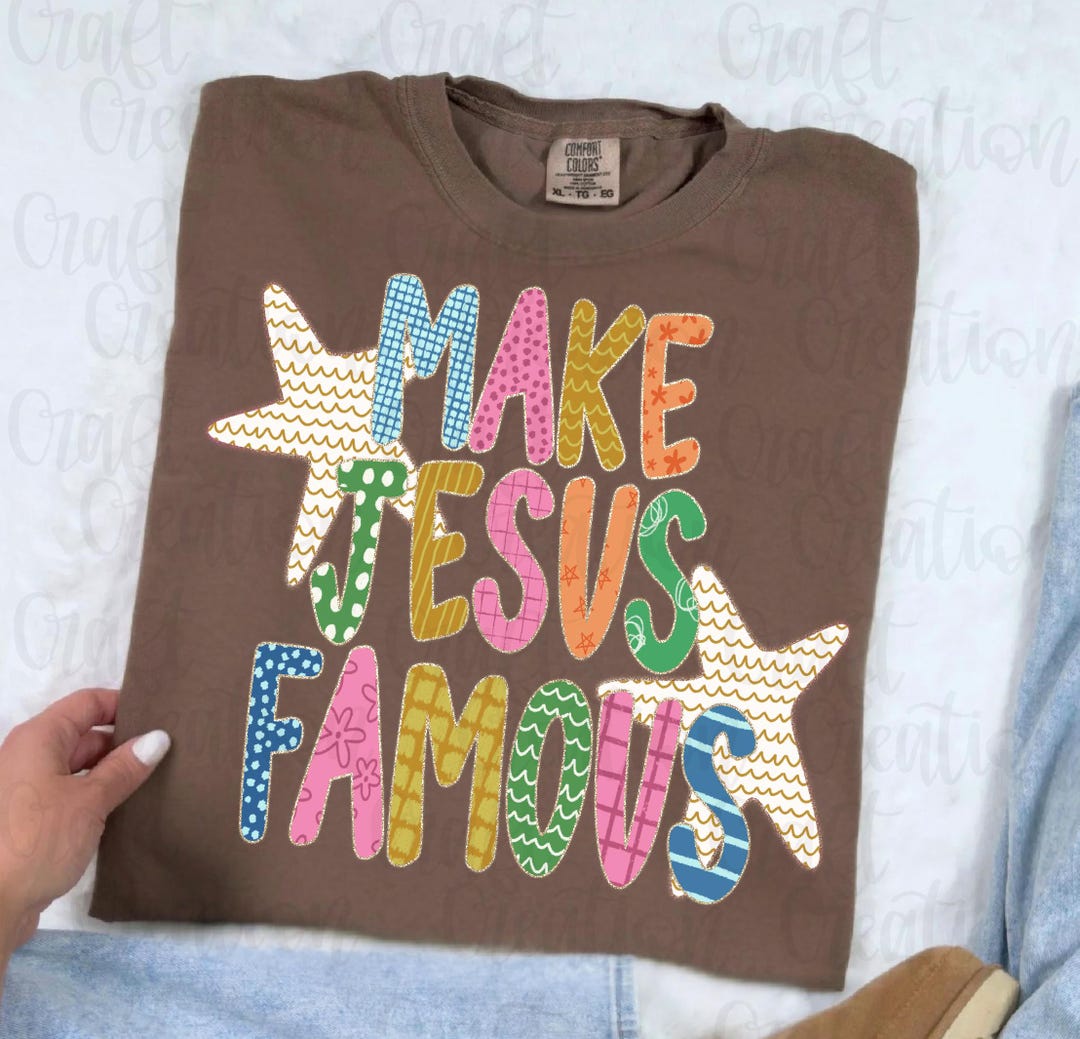 Make Jesus Famous PNG: Christian Colorful (digital Download) Preppy ...