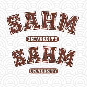 SAHM University Svg Png, Stay at Home Mom Svg Png, Mom Life Svg Png ...