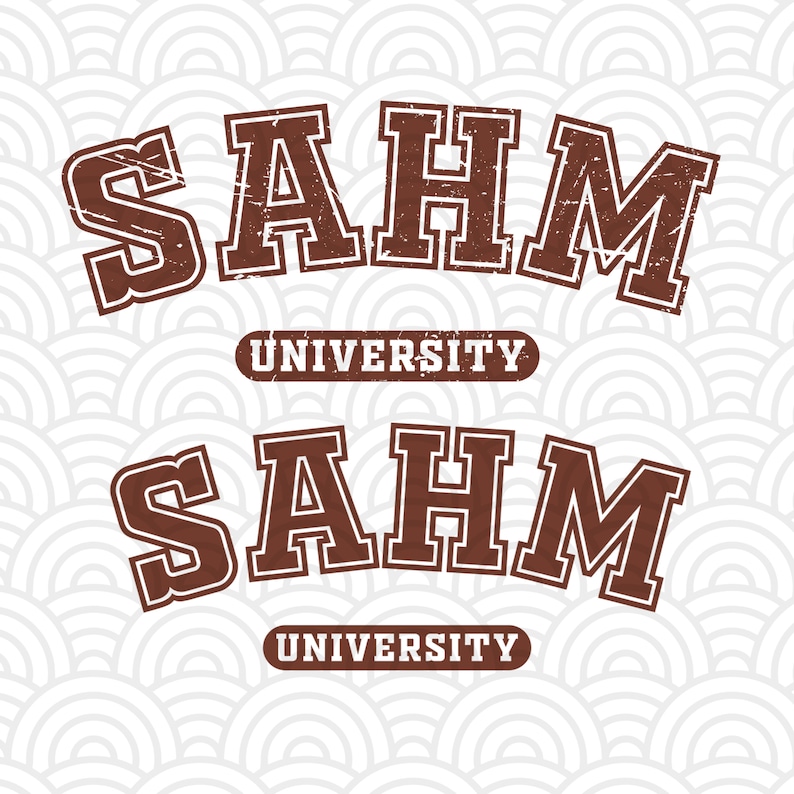 SAHM University Svg Png, Stay at Home Mom Svg Png, Mom Life Svg Png ...