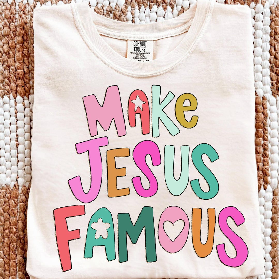 Make Jesus Famous PNG: Trendy Christian Colorful (digital Download ...