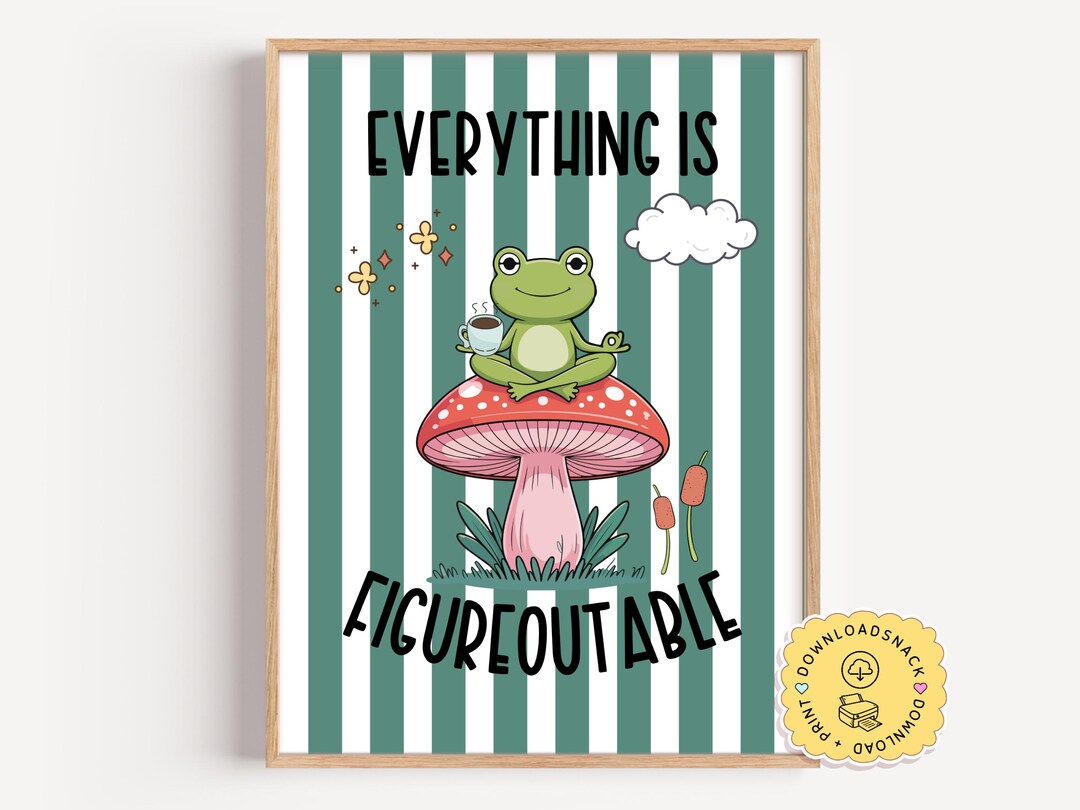 Everything is Figureoutable Printable Wall Art, Frog Coffee Quote ...