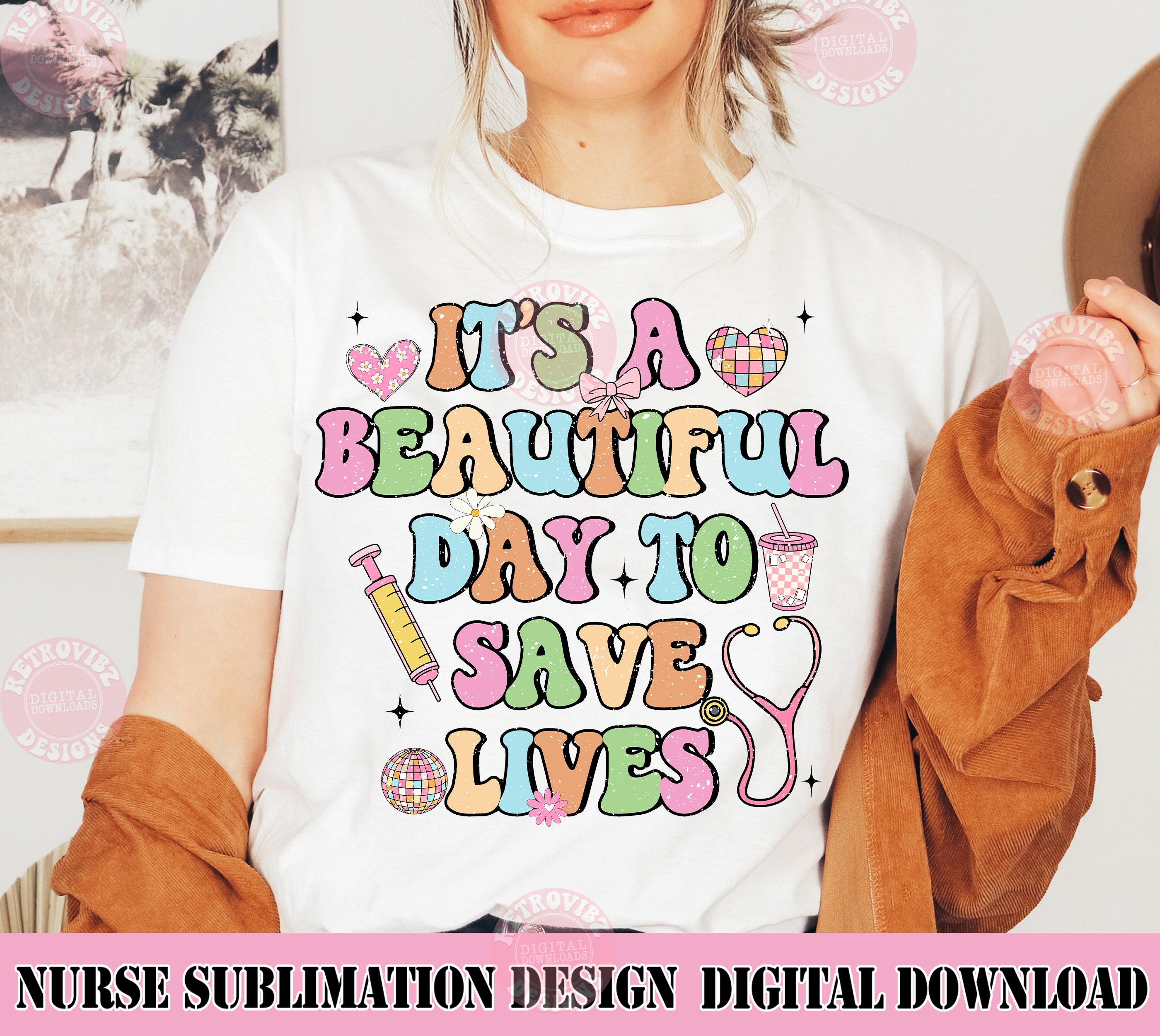 It's Beautiful Day to Save Lives Png, Nurse Png, Nurse Sublimation ...