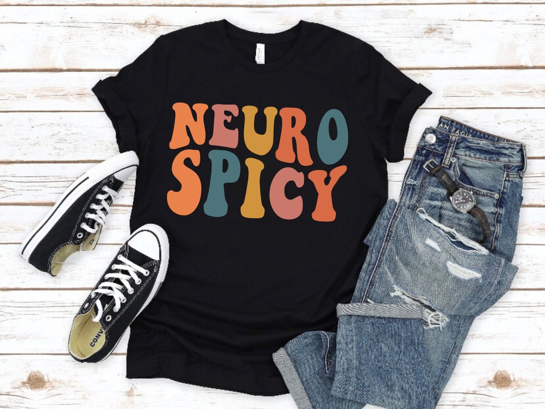 Neurospicy Tshirt, Neurodiversity Acceptance, Neurospicy Clothing ...