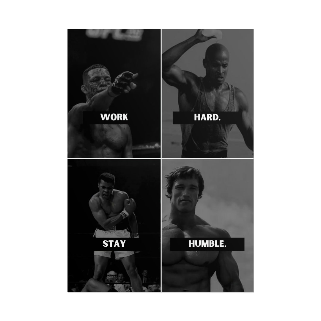 Work Hard, Stay Humble Poster Featuring: Muhammad Ali, Arnold ...