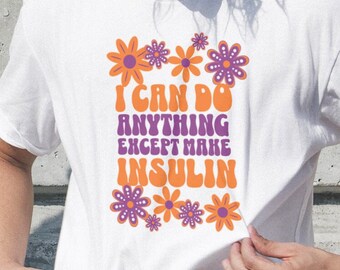 I Can Do Anything Except Make Insulin Svg Png Pdf Diabetic - Etsy