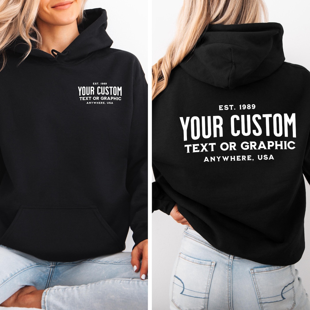 Front and Back Your Custom Design Sweatshirt, Personalized Hoodie ...