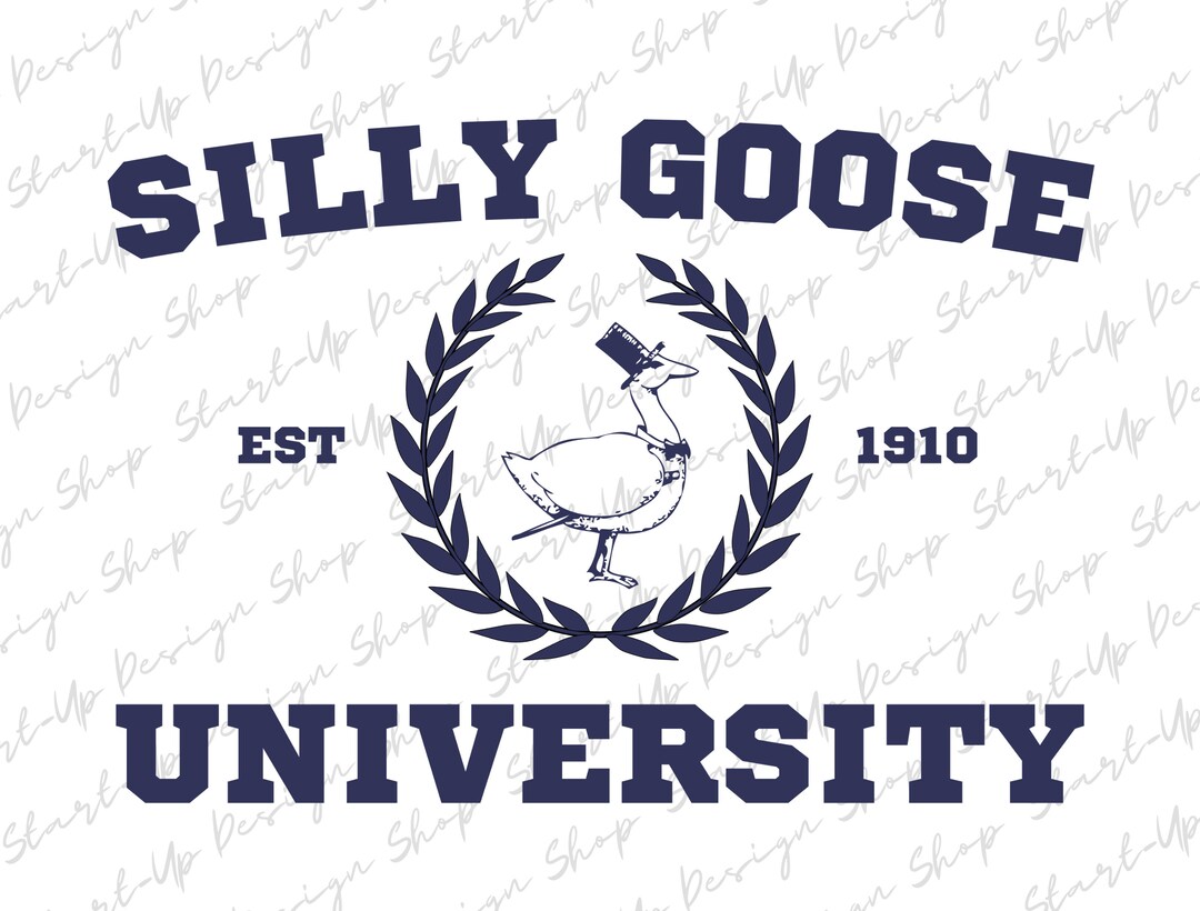 Silly Goose University SVG, Silly Goose University PNG, Silly Goose ...