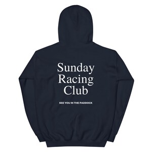 Sunday Racing Club Hoodie Sweatshirt - See You in the Paddock - Formula ...
