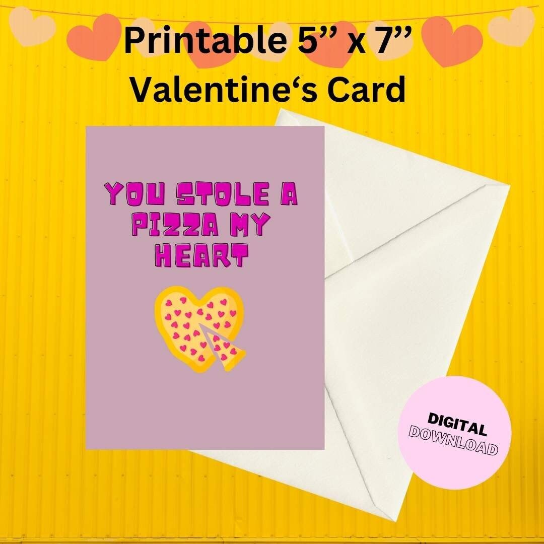 Printable Valentine's Day Card 5x7 You Stole a Pizza My Heart - Etsy