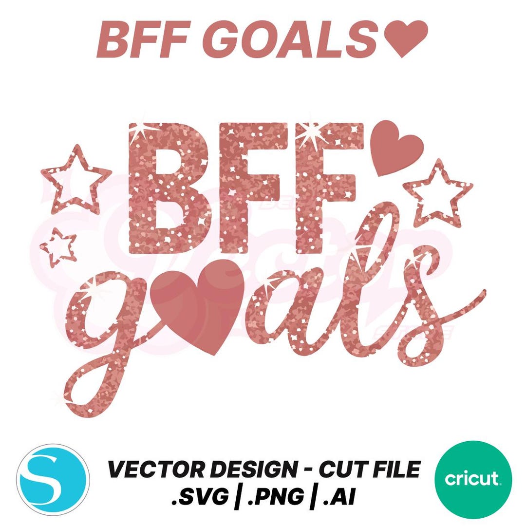 BFF Goals Svg, Png | Best Friends Clipart for DIY Crafts, Bff , BFF ...