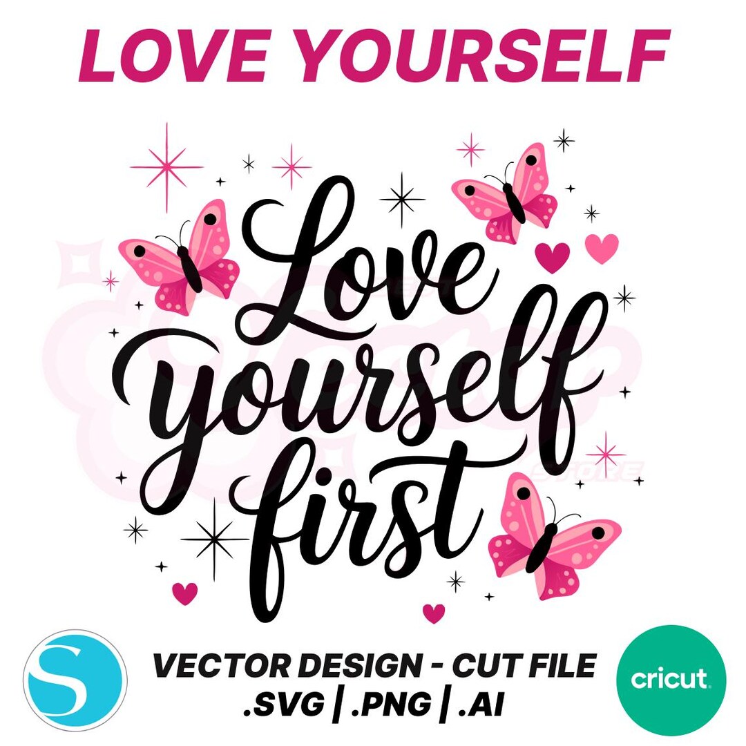 Love Yourself First SVG, PNG | Inspirational Butterfly Clipart for ...