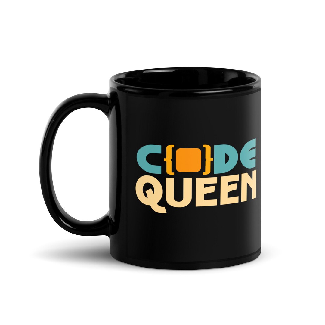 Code Queen Mug/ Women Who Code Coffee Cup/ Girls Who Code Mug/ Geek ...
