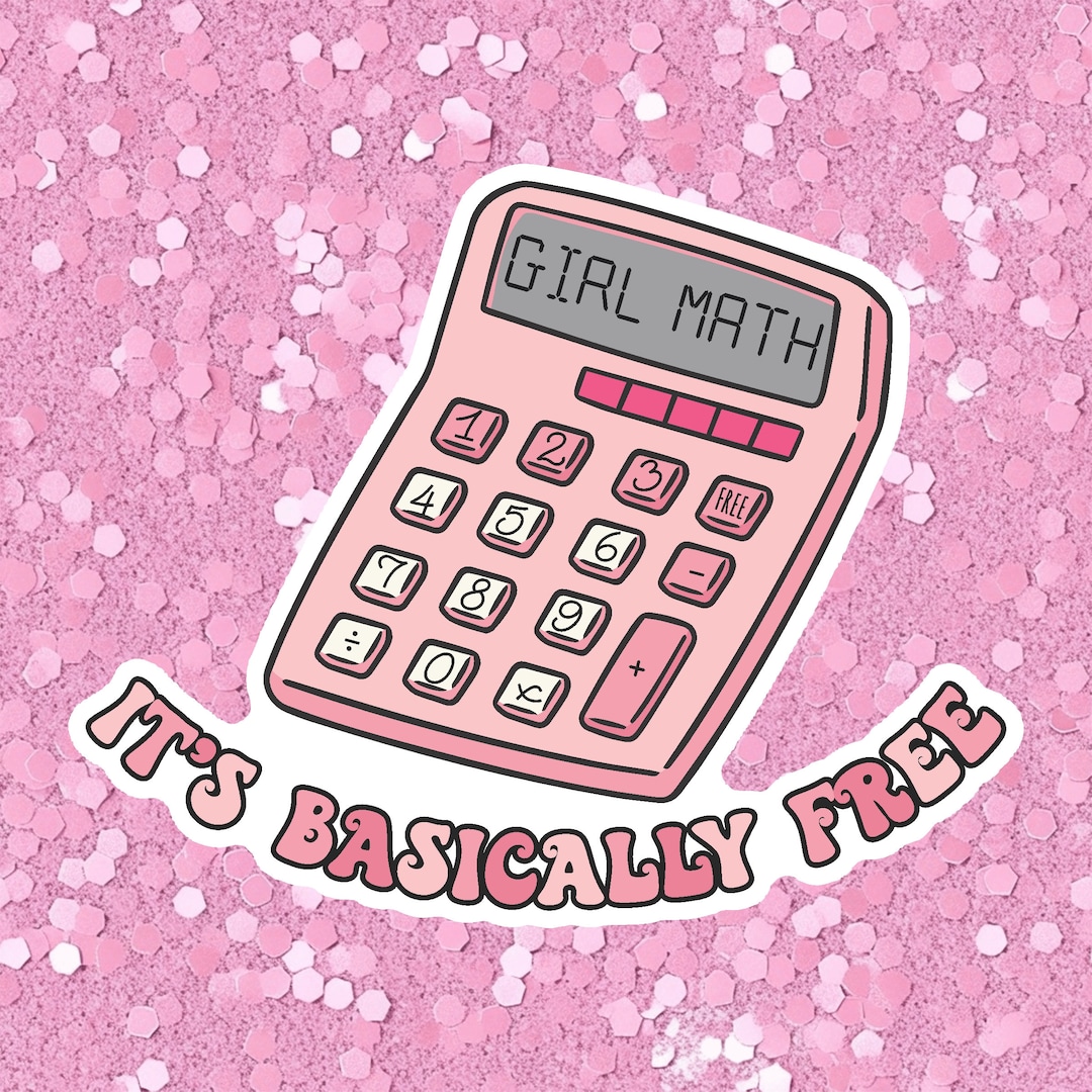 Girl Math Sticker, It's Basically Free, Bookkeeper Gift for Coworker ...