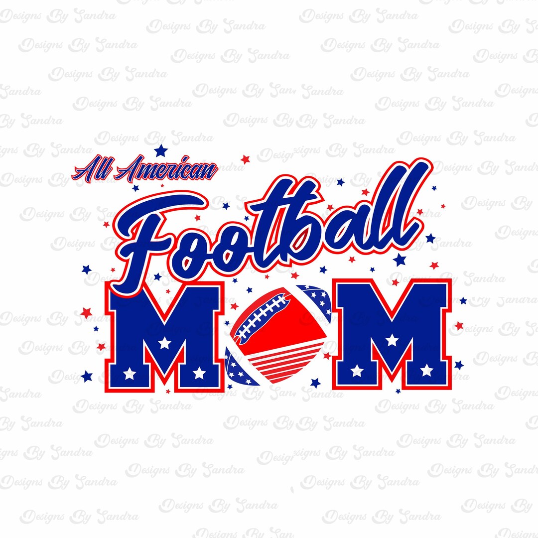 Football Mom All American Svg, All American Football Mom Png, Football ...