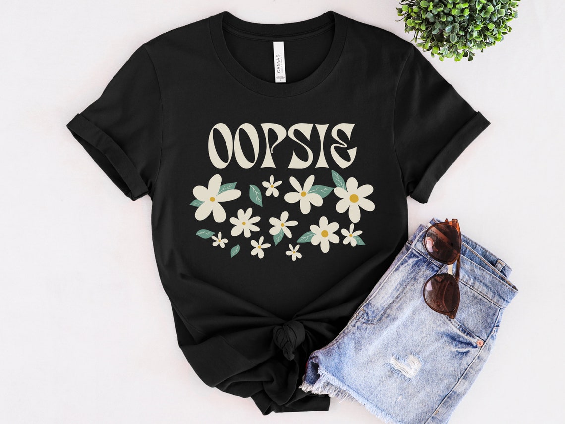 Oopsie Daisy Shirt, Daisy Shirt, Flower Shirt, Retro Shirt, Trendy ...