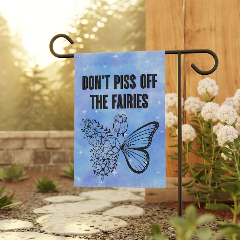 Fairy Garden Yard Flag, Funny Garden Flag, Don't Piss off the Fairies ...