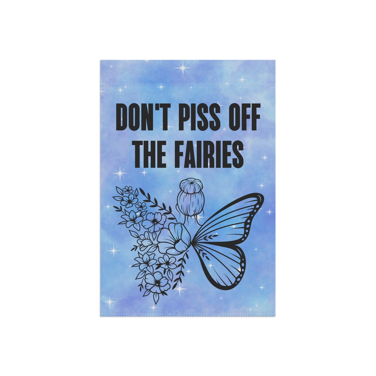 Fairy Garden Yard Flag, Funny Garden Flag, Don't Piss off the Fairies ...