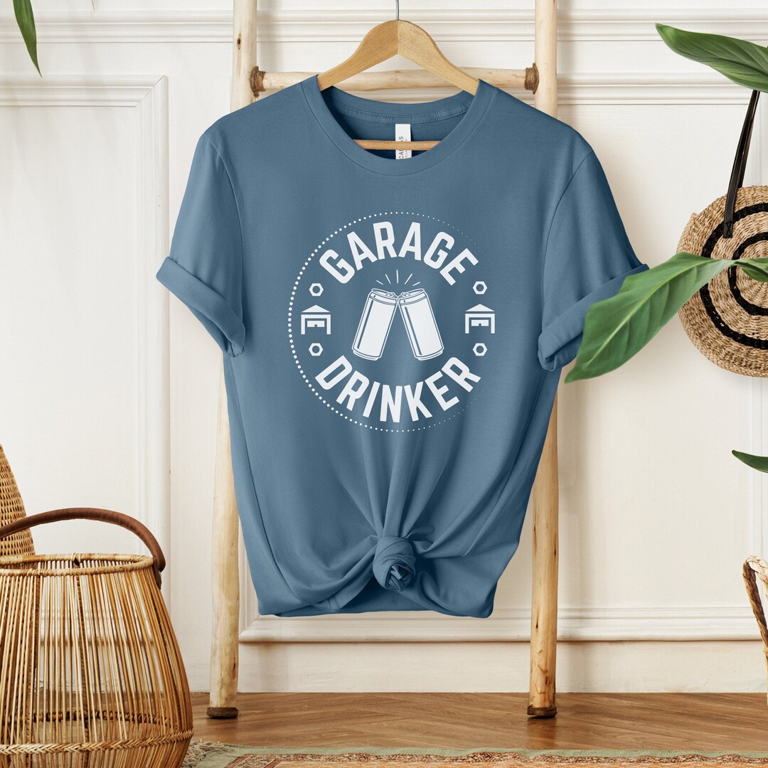 Garage Drinker, Funny Garage Shirt, Unisex Drinking Tee, Dad's Garage ...