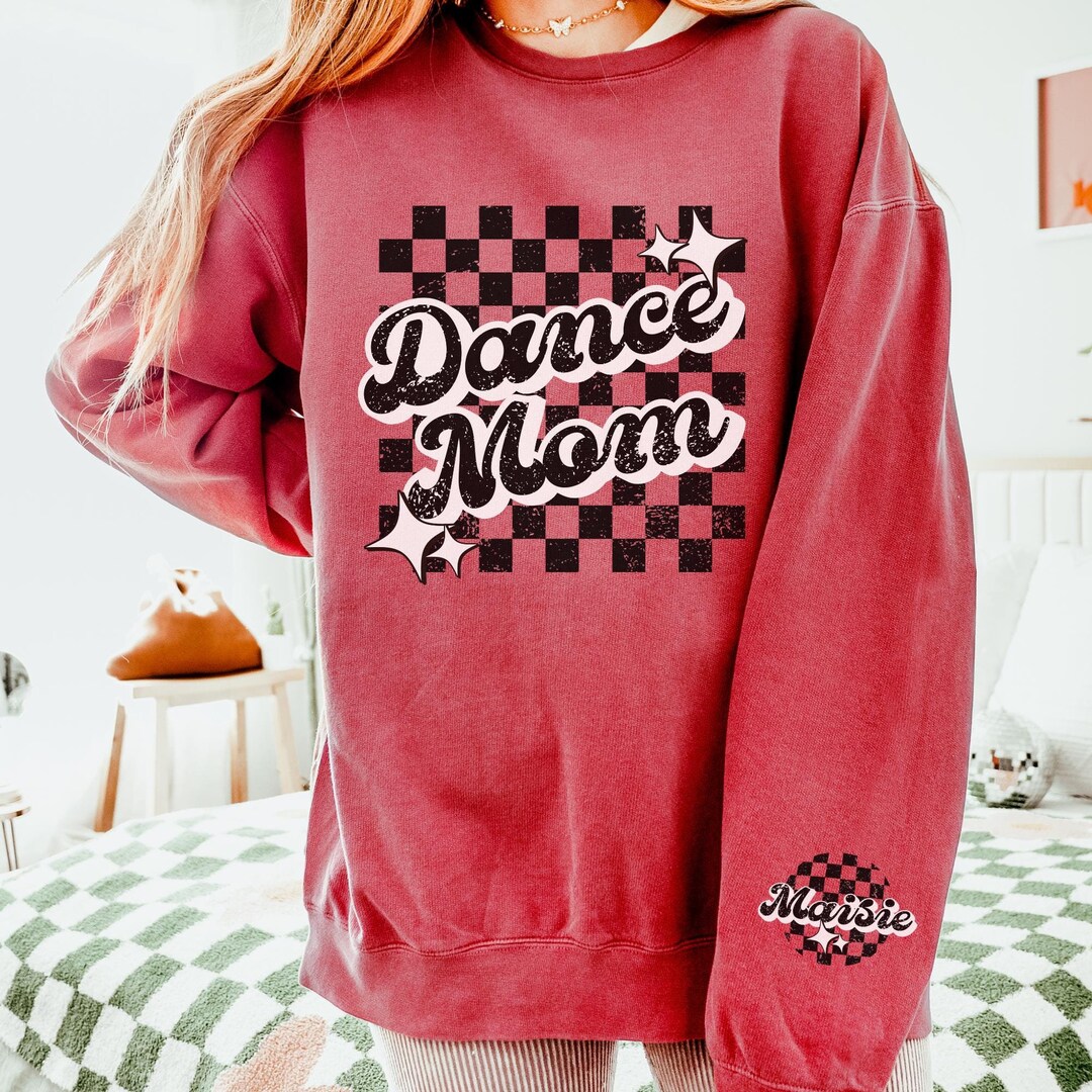 Personalized Dance Mom Sweatshirt, Custom Dance Mom Sweater, Dance ...