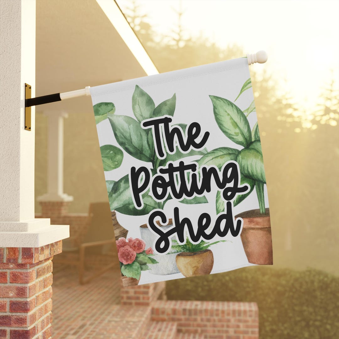 The Potting Shed Flag, Potting Shed Sign, She Shed Flag, Greenhouse ...